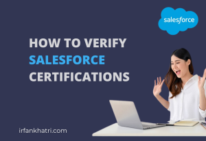 How to Verify Salesforce Certifications - Irfan Khatri